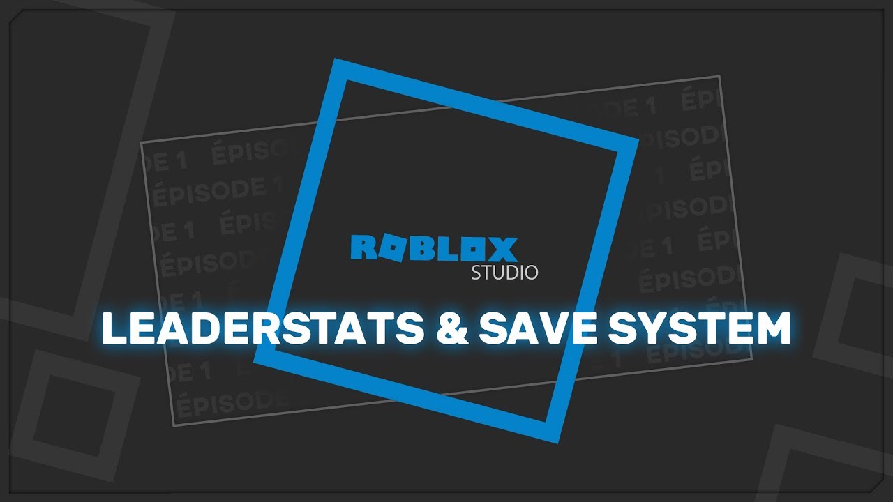 Roblox Scripting | Leaderstats et système de sauvegarde ᴴᴰ - YouTube