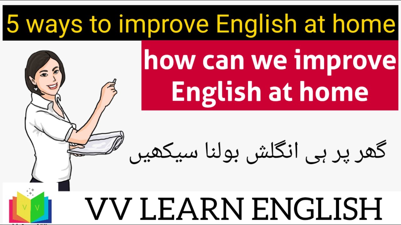 How Can We Learn English At Home 5 Simple Ways To Improve English how-can-we-learn-english-at-home-5-simple-ways-to-improve-english
