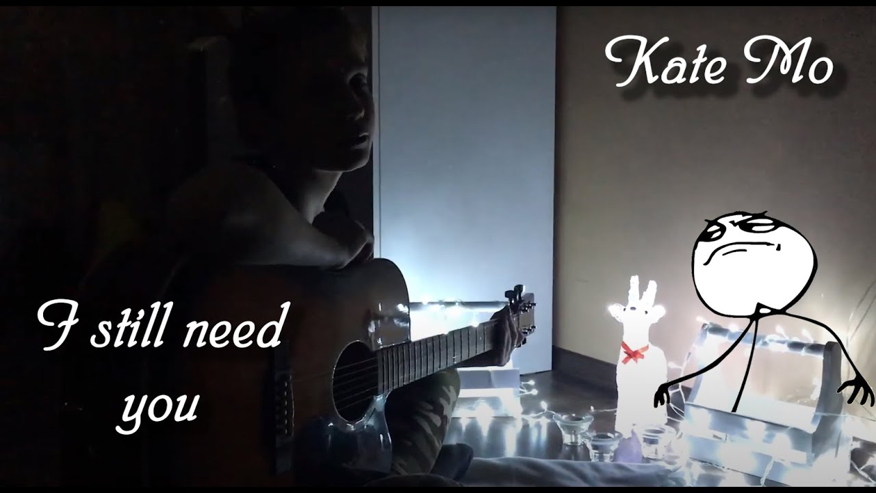 Kate Mo - I still need you - YouTube
