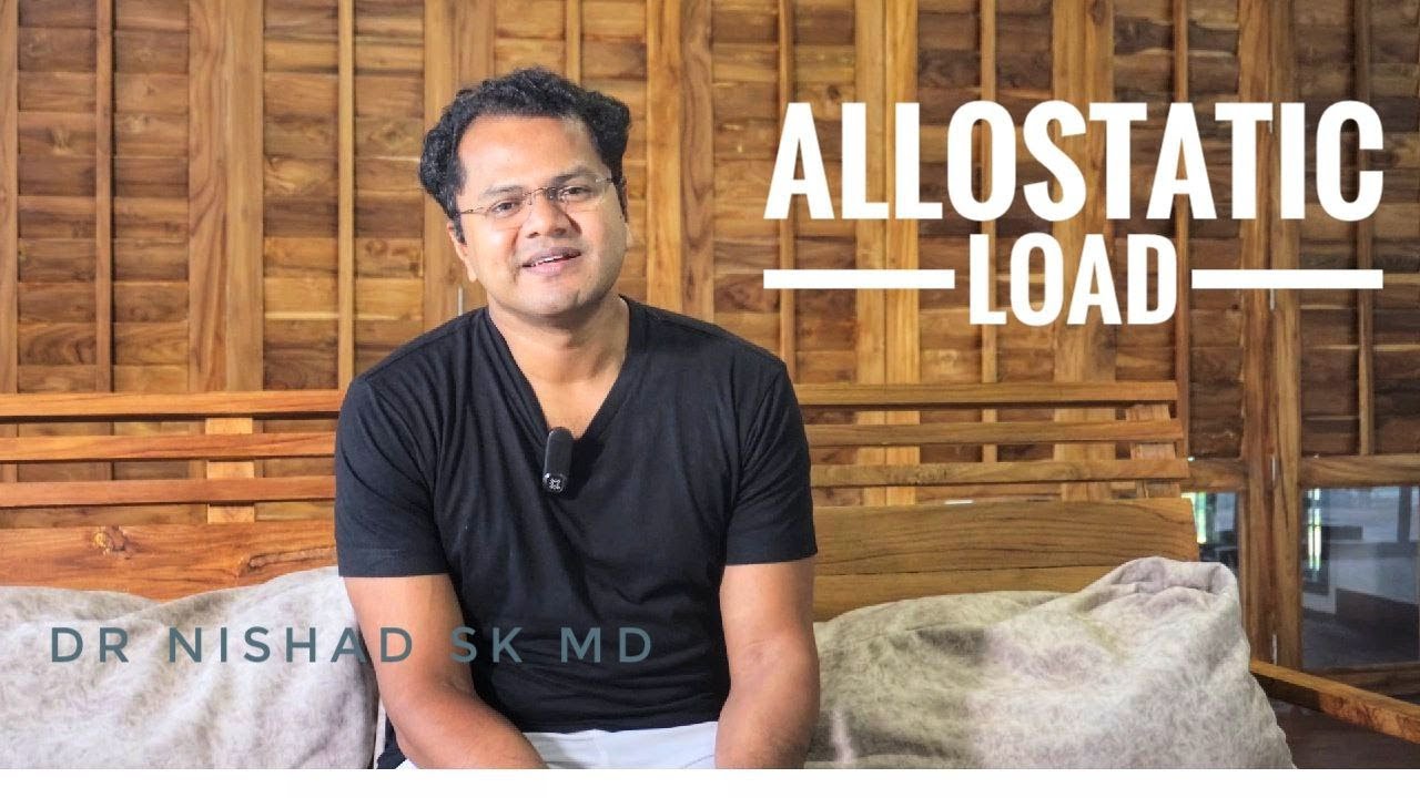 ALLOSTATIC LOAD: WHAT IT IS AND HOW IT AFFECTS YOUR HEALTH? - YouTube