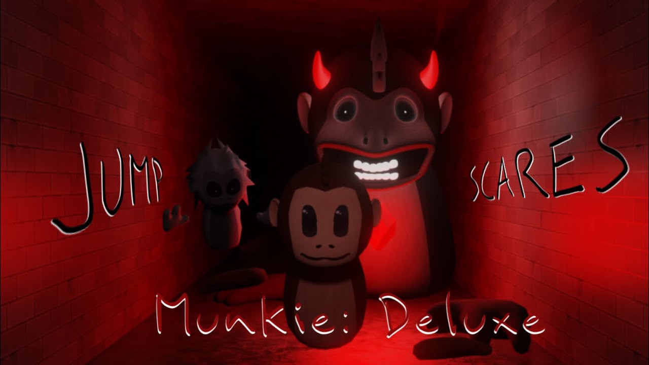Munkie: Deluxe Jumpscares (REUPLOADED) - YouTube
