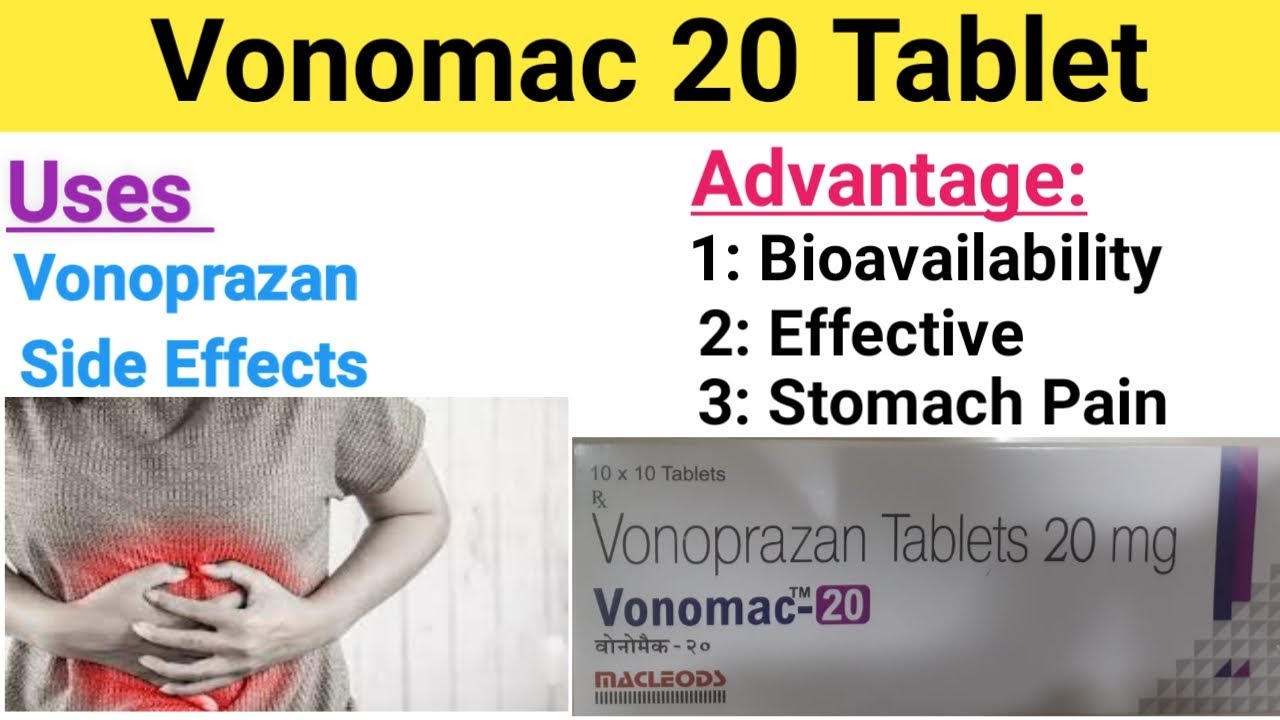 Vonomac 20 Tablet / Vonoprazan 20 mg Tablet / Vonomac Tablet Use - YouTube