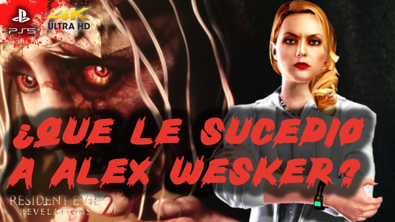Que paso a ALEX WESKER? Resident Evil Revelations 2 - YouTube