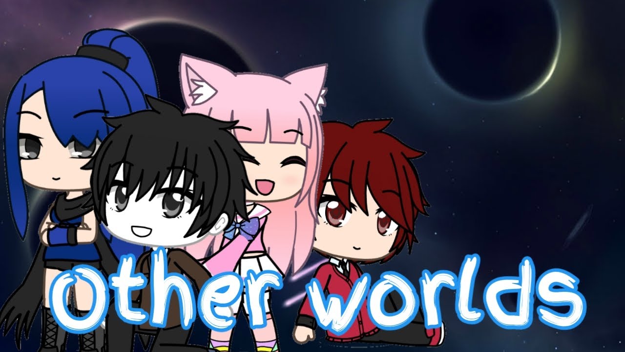 Other worlds ep1 (gacha series) | mavey's gacha land - YouTube