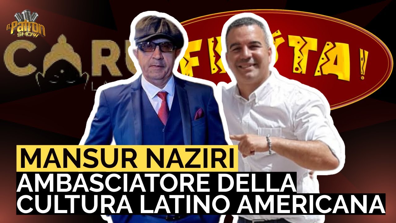 MANSUR NAZIRI L'IMPRENDITORE CHE SOSTIENE LA CULTURA LATINO AMERICANA ...