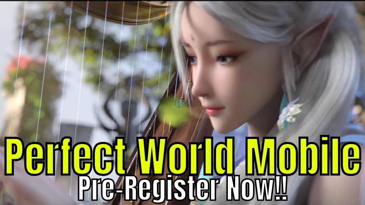 Perfect World: Mobile Media Trailer/Pre-Register Now - YouTube