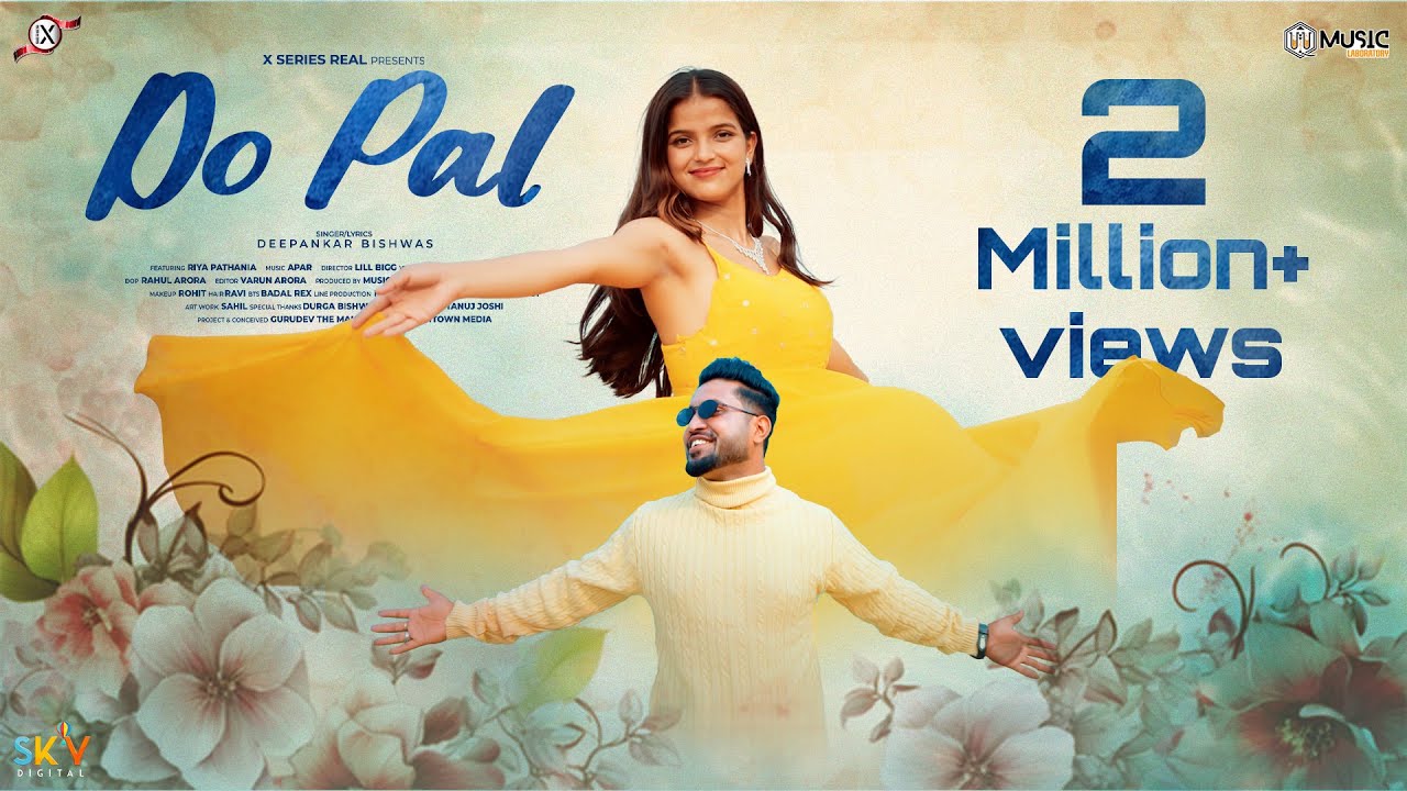 Do Pal ( Official Video ) Deepankar Bishwas | Riya Pathania | Apar | X ...