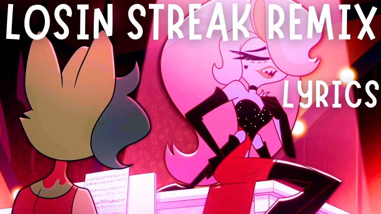 Losin Streak Song Remix - Hazbin Hotel S2 | Lyric Video | Episode 6 ...