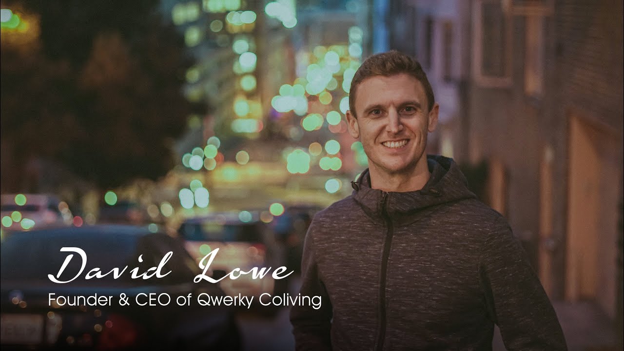 Founder & CEO of Qwerky Coliving David Lowe - Human Stories Ep 6 - YouTube