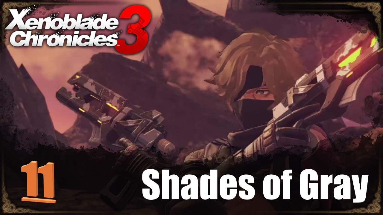 Shades of Gray! (Xenoblade Chronicles 3 - Part 11) - YouTube