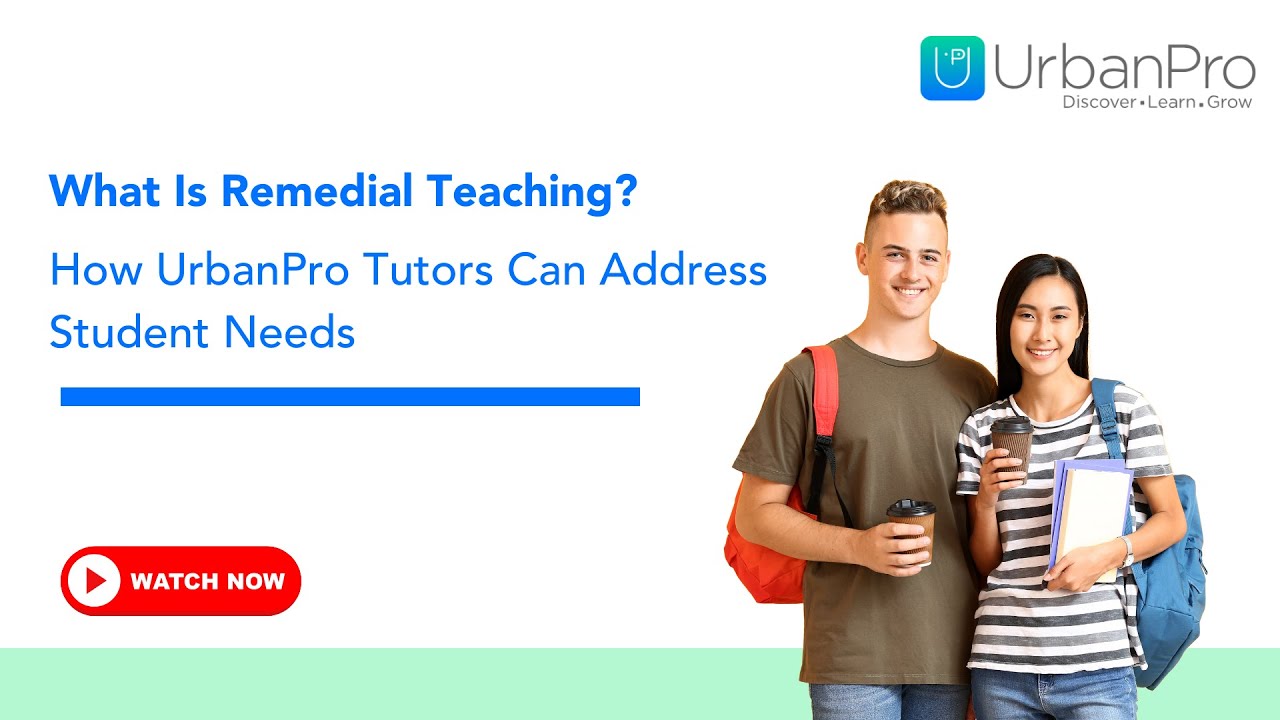 What Is Remedial Teaching? How UrbanPro Tutors Can Address Student ...