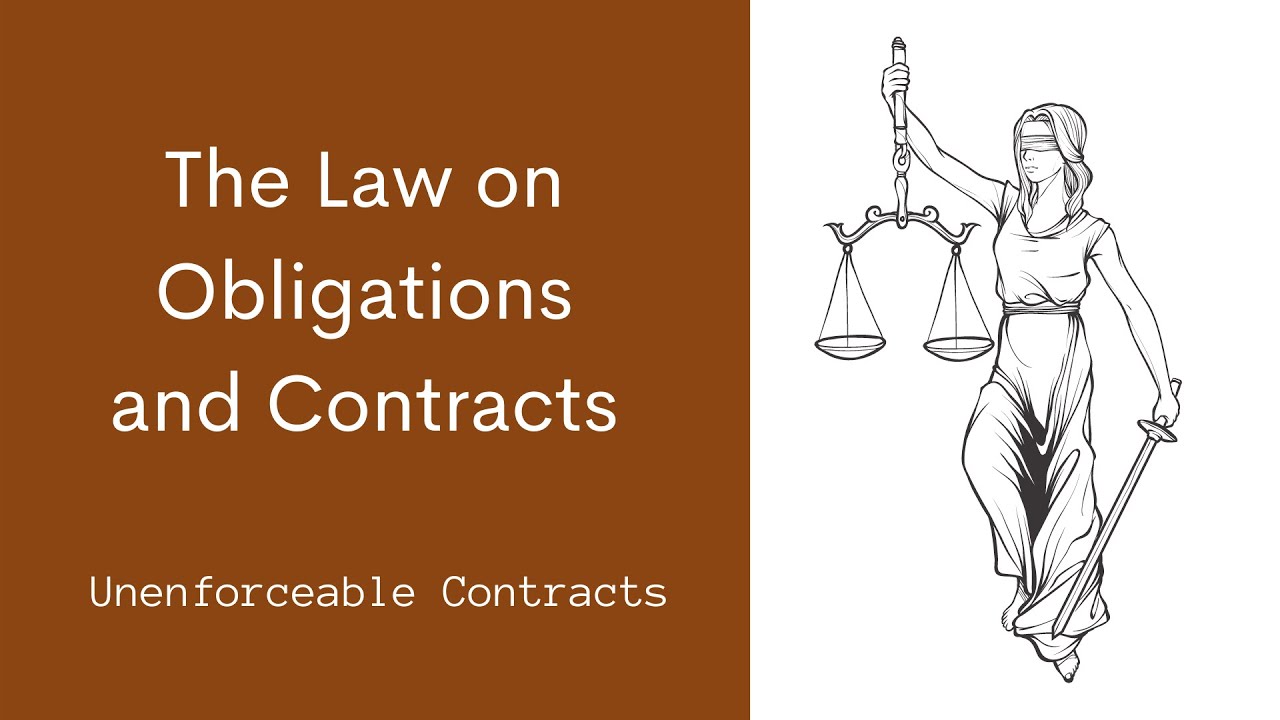 Unenforceable Contracts under the Law on Obligations and Contracts ...