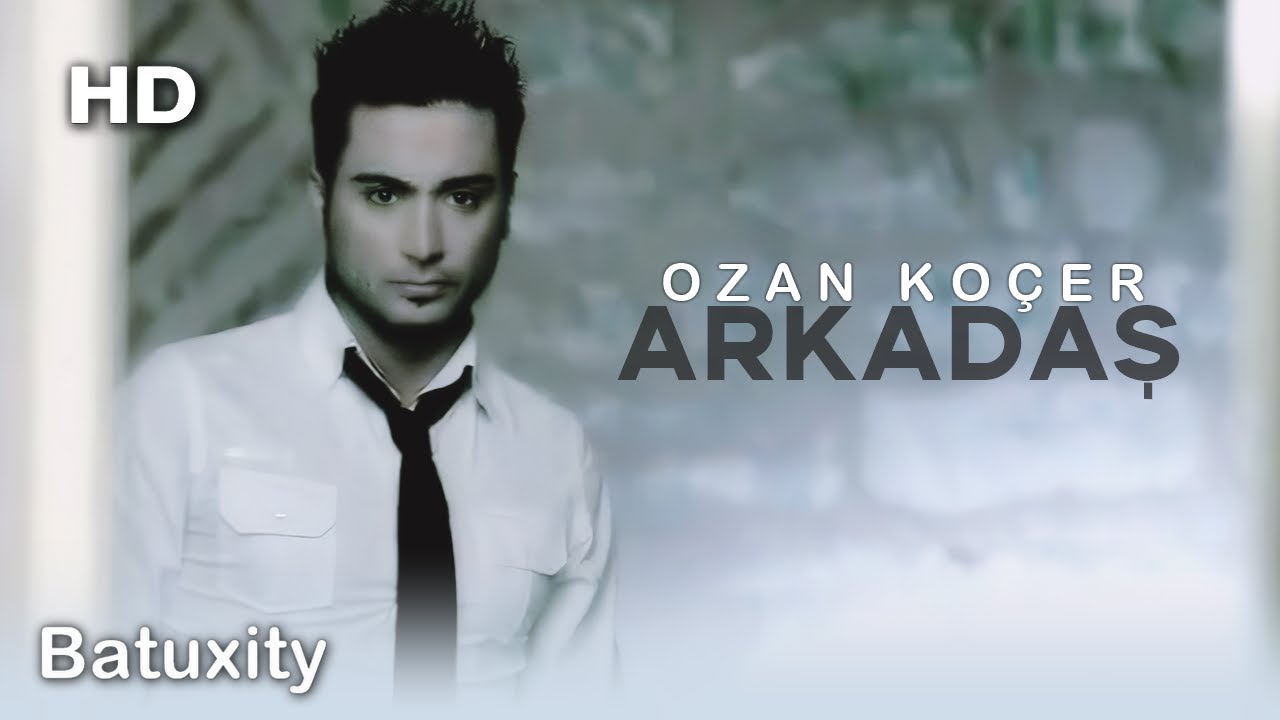Ozan Koçer - Arkadaş | HD Remastered (1080p) - YouTube