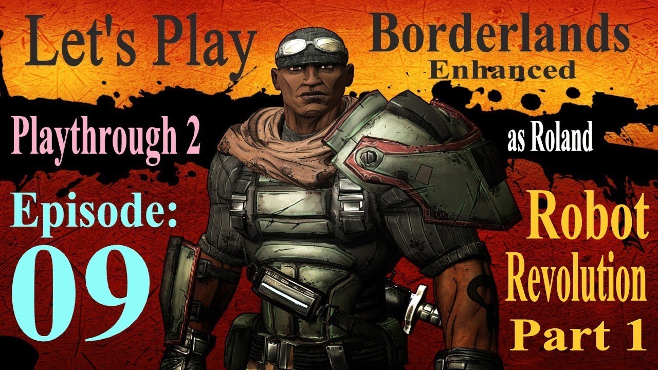 Let's Play Borderlands Enhanced as Roland Playthrough 2 Episode 09 ...
