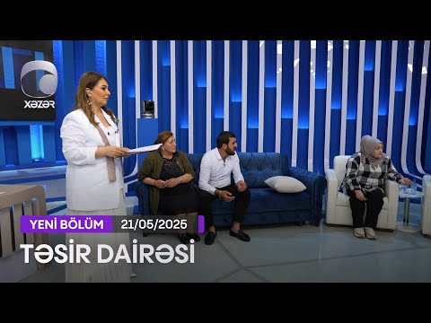 Təsir Dairəsi - 21.05.2025