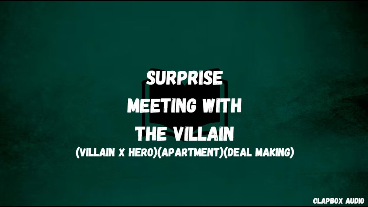 (M4A) Suprise meeting with the Villain (Villain x Hero)(Apartment)(Deal ...
