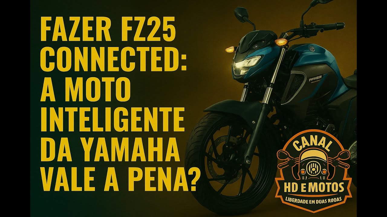 FAZER FZ25 CONNECTED: A Moto Inteligente da Yamaha Vale a Pena? Review ...