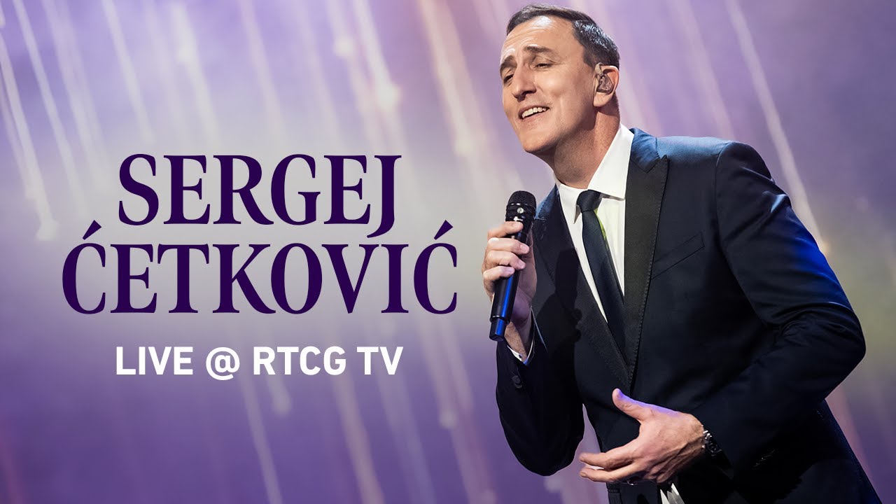 SERGEJ CETKOVIC // NA PRVI POGLED (LIVE @ RTCG) - YouTube