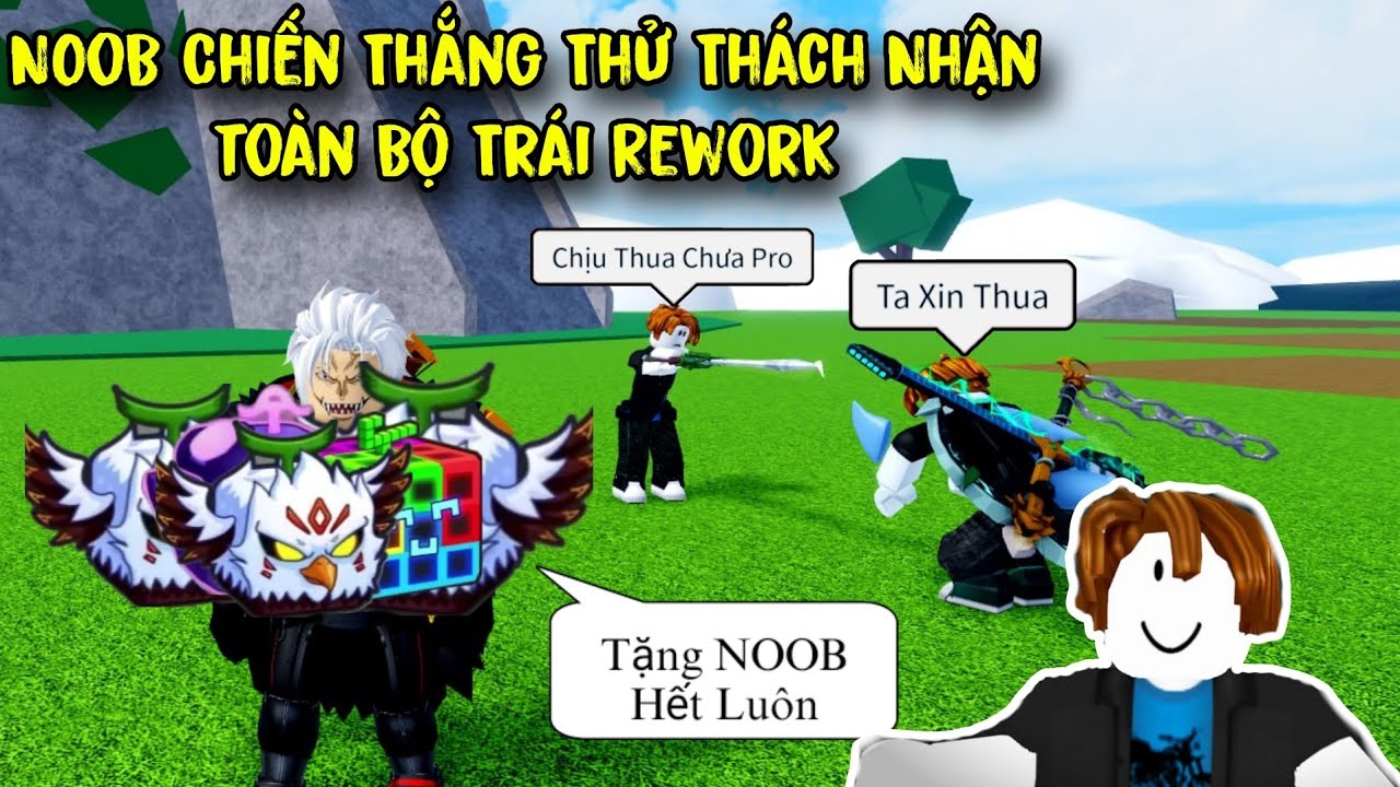 NOOB Thử Thách Với Pro Và Nhận Toàn Bộ Trái Mới Rework Trong Blox ...
