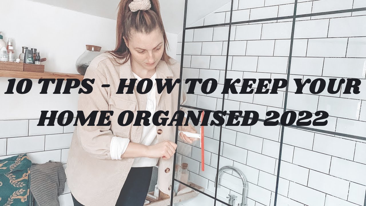 10 TIPS ON HOW TO KEEP YOUR HOUSE ORGANISED | ORGANISATION ...