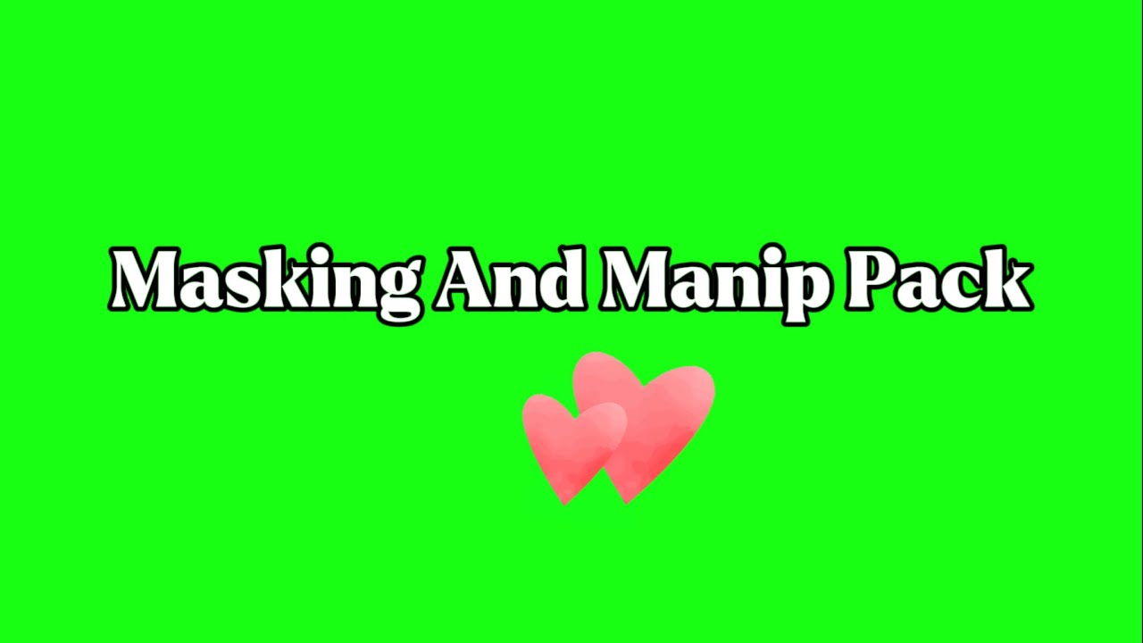 Masking And Manip Pack - YouTube