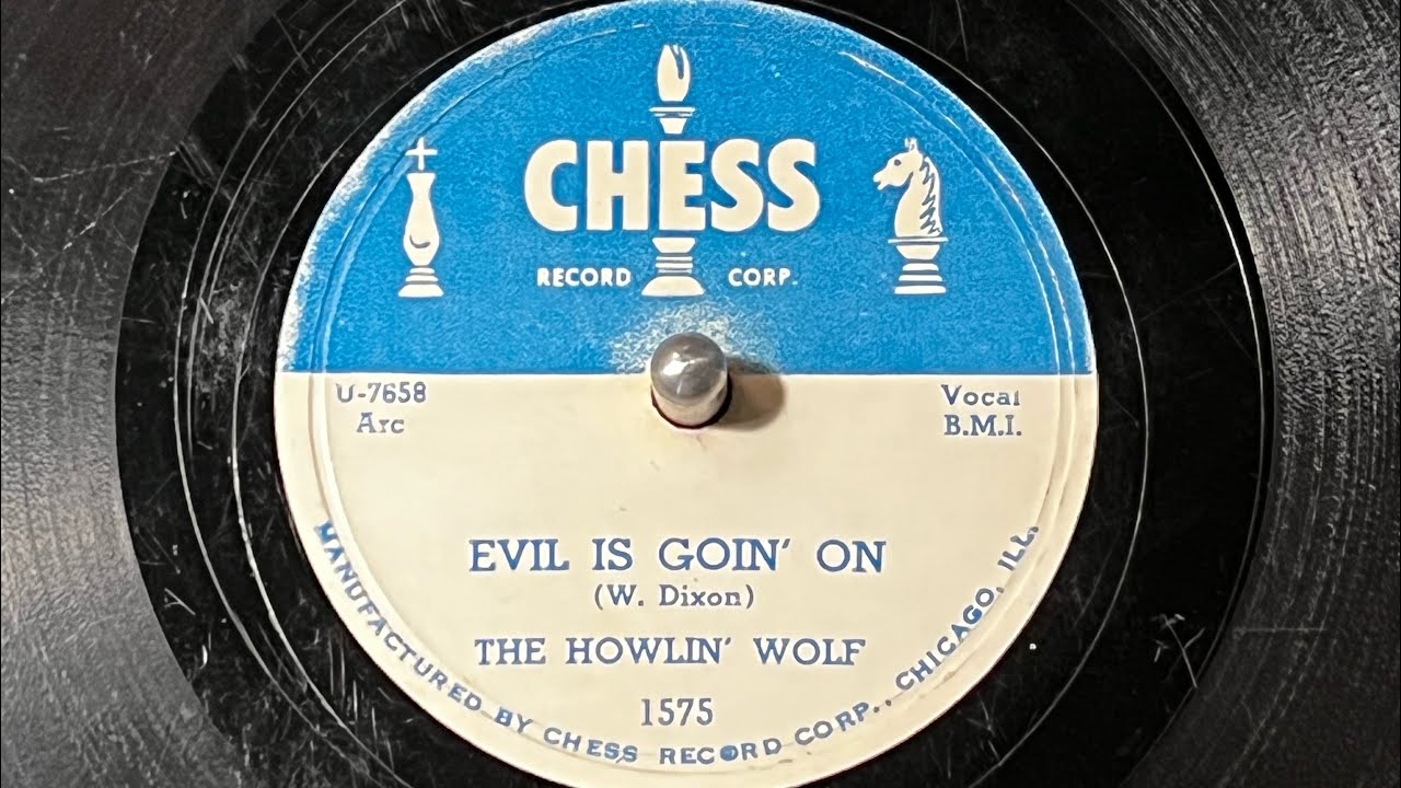 “Evil is Goin' On” by Howlin' Wolf - 1954 - Original 78rpm Transfer ...
