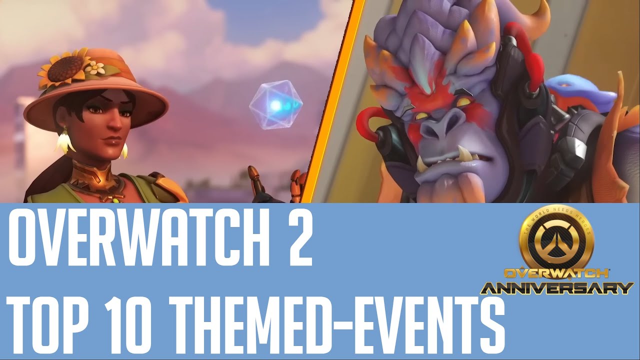 Overwatch 2 Top 10 Themed-Events So Far (After 7th OW Anniversary ...