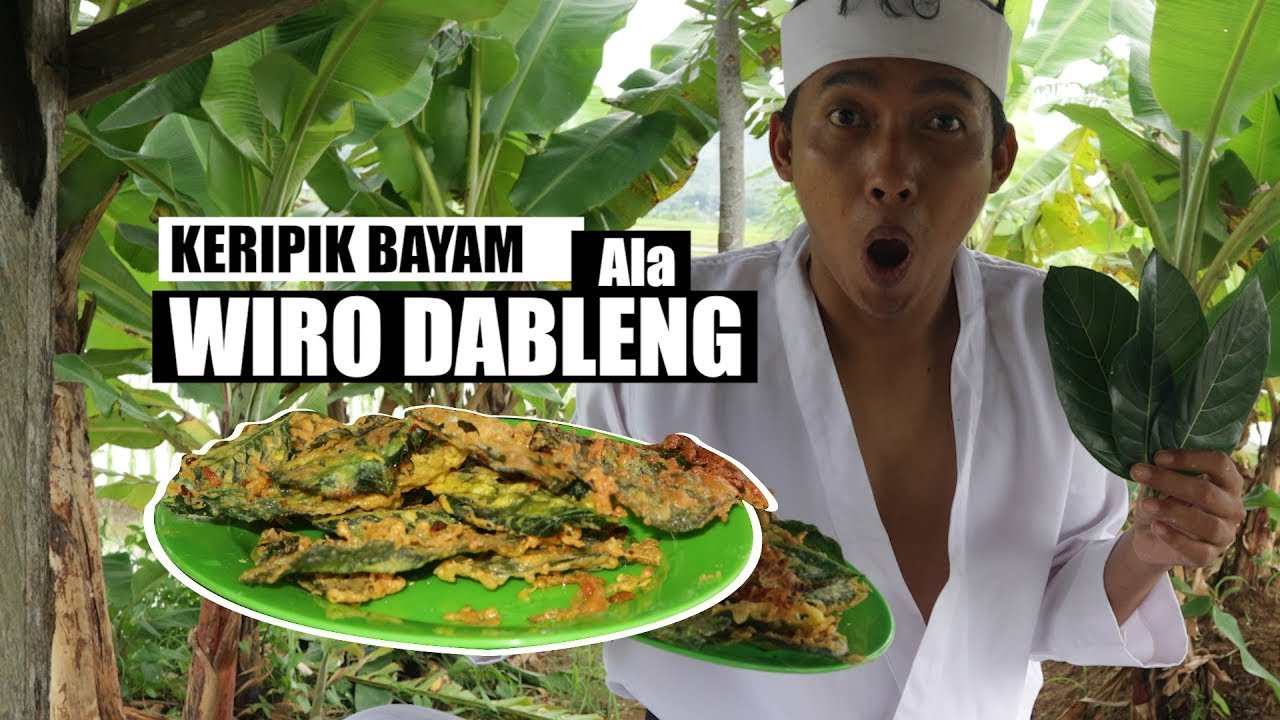 KERIPIK BAYAM, KERIPIK DAUN NANGKA - CHEF WIRO SABLENG - YouTube