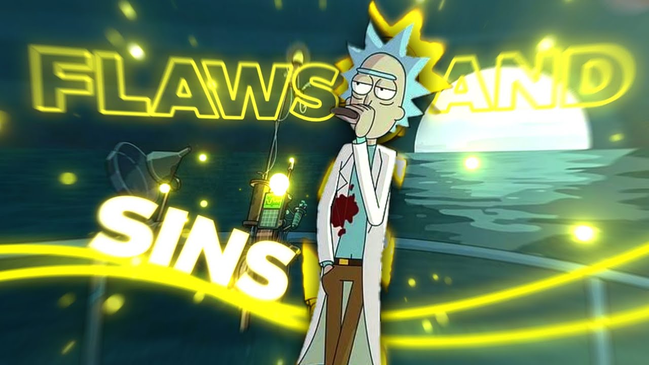 Flaws and Sins - Rick And Morty [Edit/AMV]! (Alight Motion FREE) Ib ...