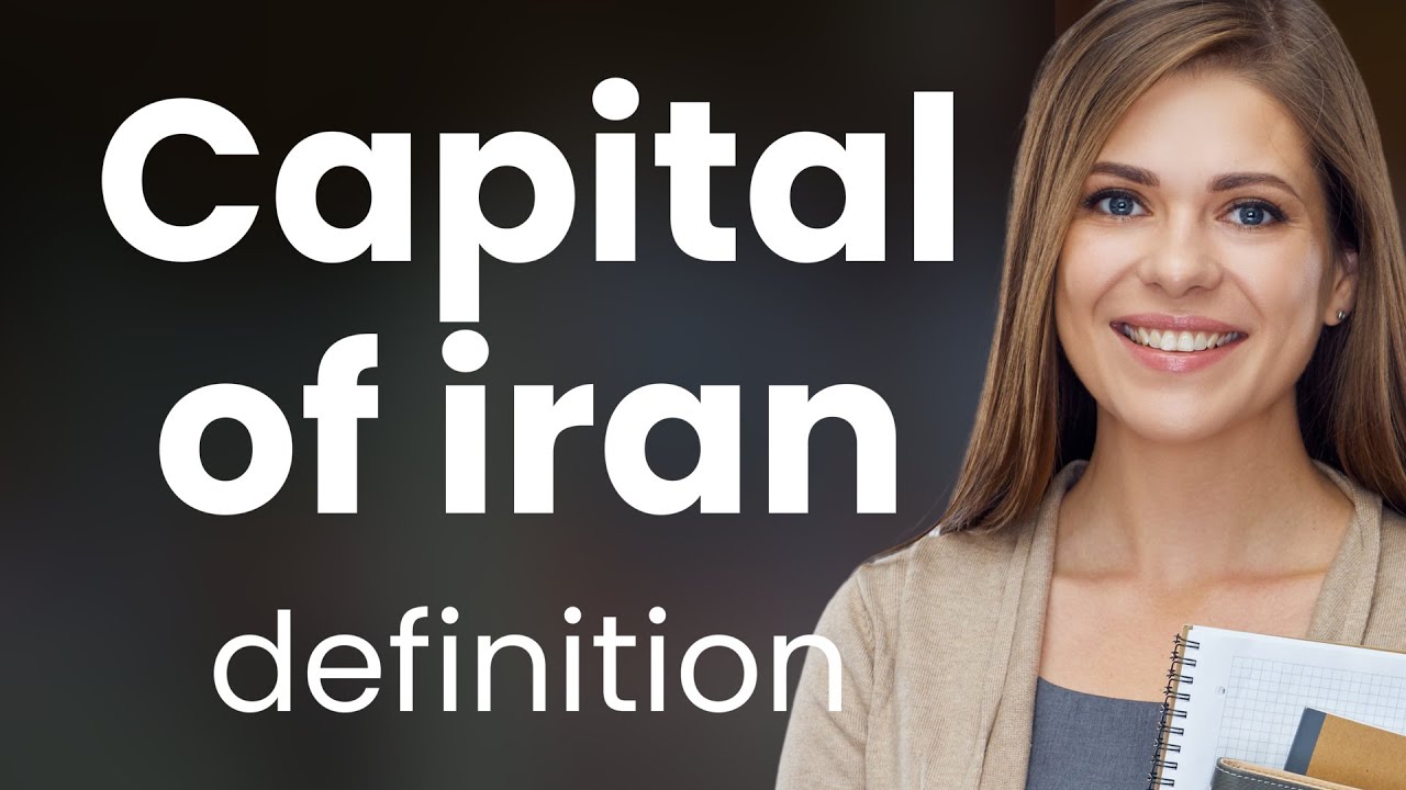 Capital of iran • CAPITAL OF IRAN meaning - YouTube