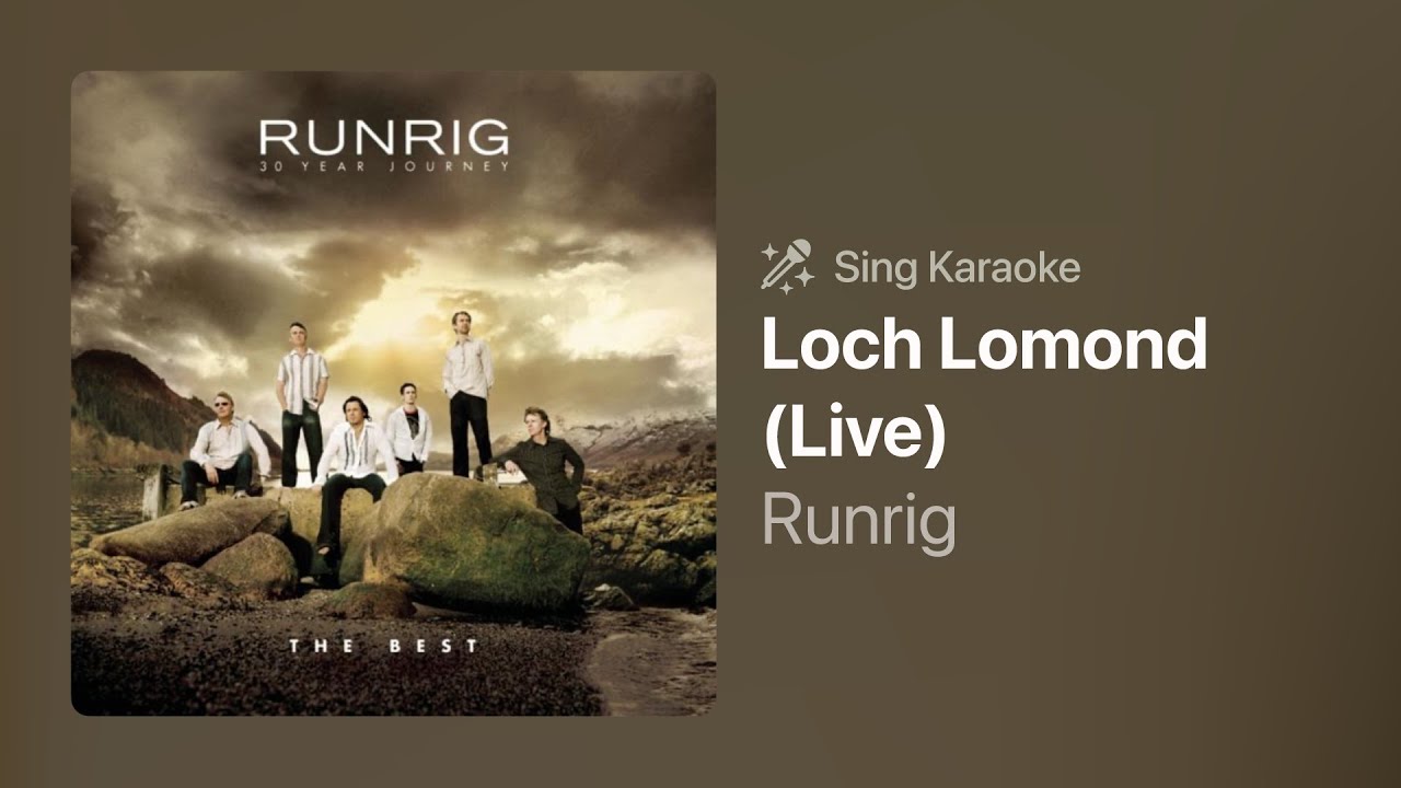Runrig - Loch Lomond (Live) 🎙️ Sing Karaoke - YouTube