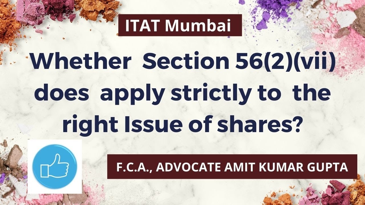 Whether Section 56(2)(vii) does apply strictly to the right Issue of ...