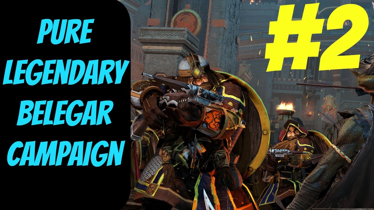 Pure Legendary Belegar Campaign #2 -- Total War: Warhammer - YouTube