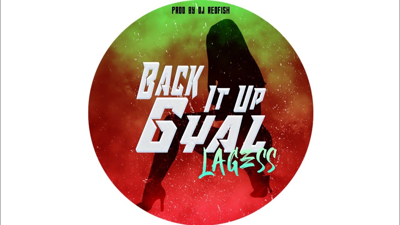 Lagess - Back it up Gyal [by DJ Redfish] - YouTube