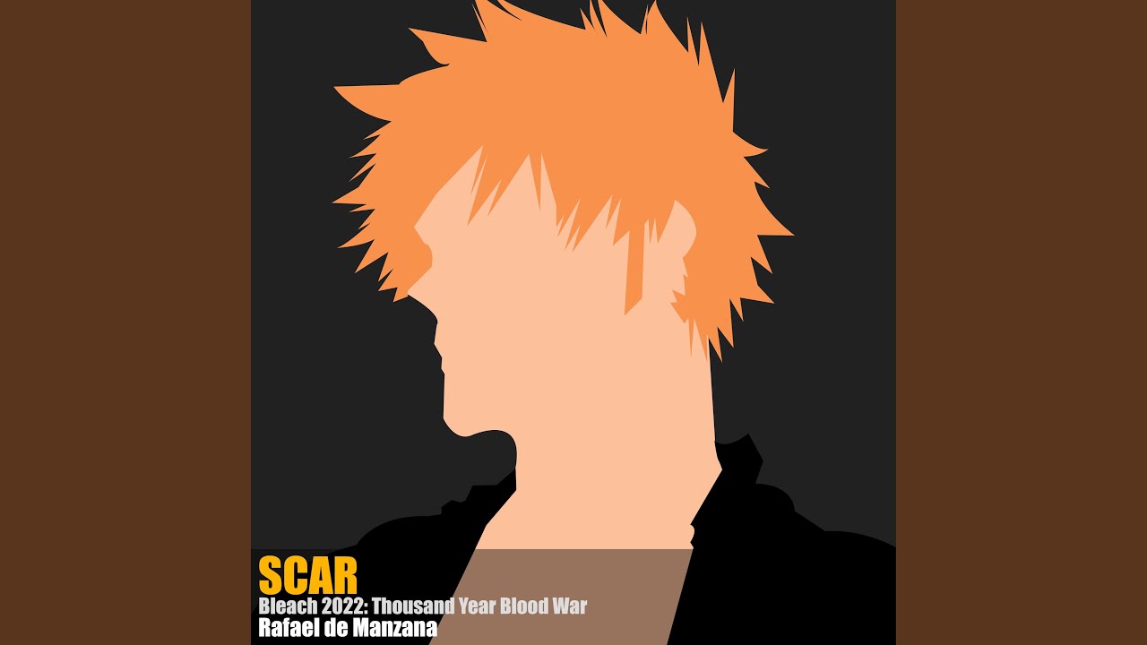 Scar (Bleach 2022: Thousand Year Blood War) - YouTube