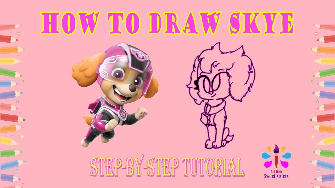 How to Draw Skye from Paw Patrol - Step-by-Step Tutorial for Beginners ...