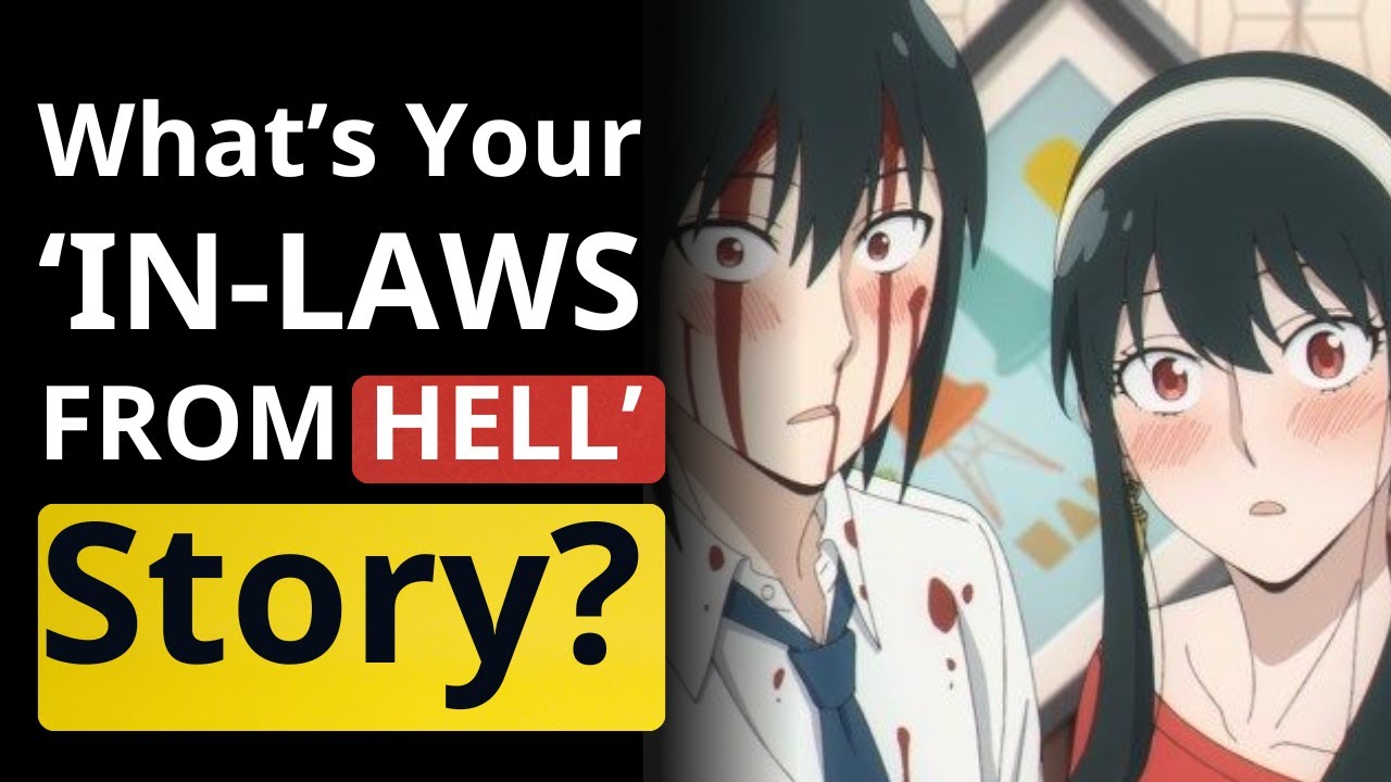 Reddit Story - What’s Your ‘IN-LAWS FROM HELL’ Story - YouTube