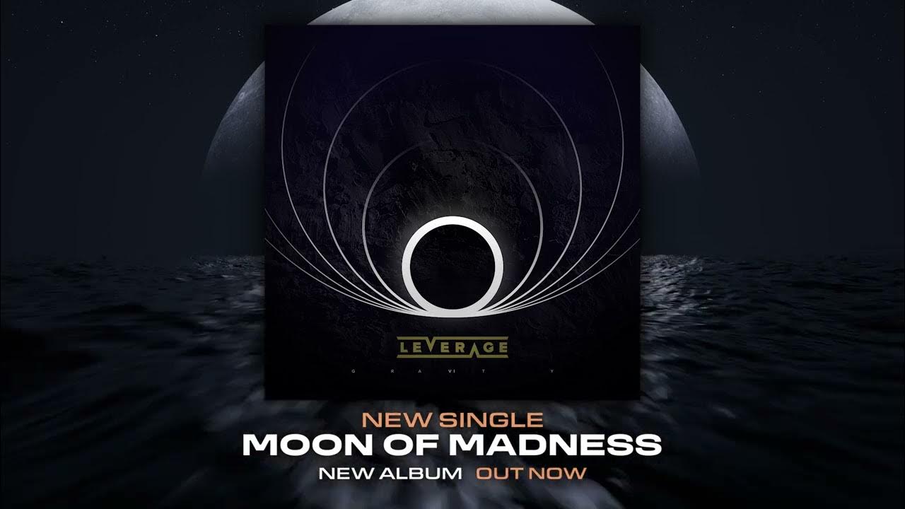 Leverage - "Moon Of Madness" - Official Visualizer - YouTube