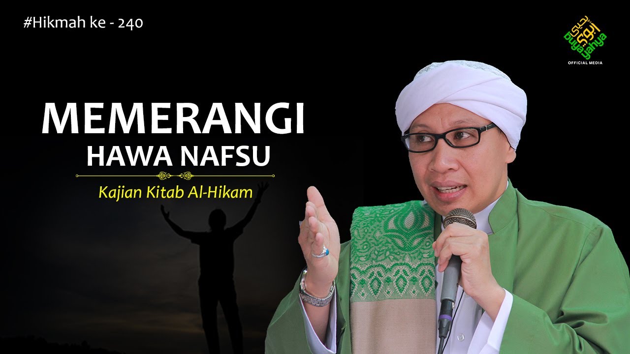 Kitab Al-Hikam | Hikmah ke-240: Memerangi Hawa Nafsu | Buya Yahya | 26 Juni 2023 - YouTube