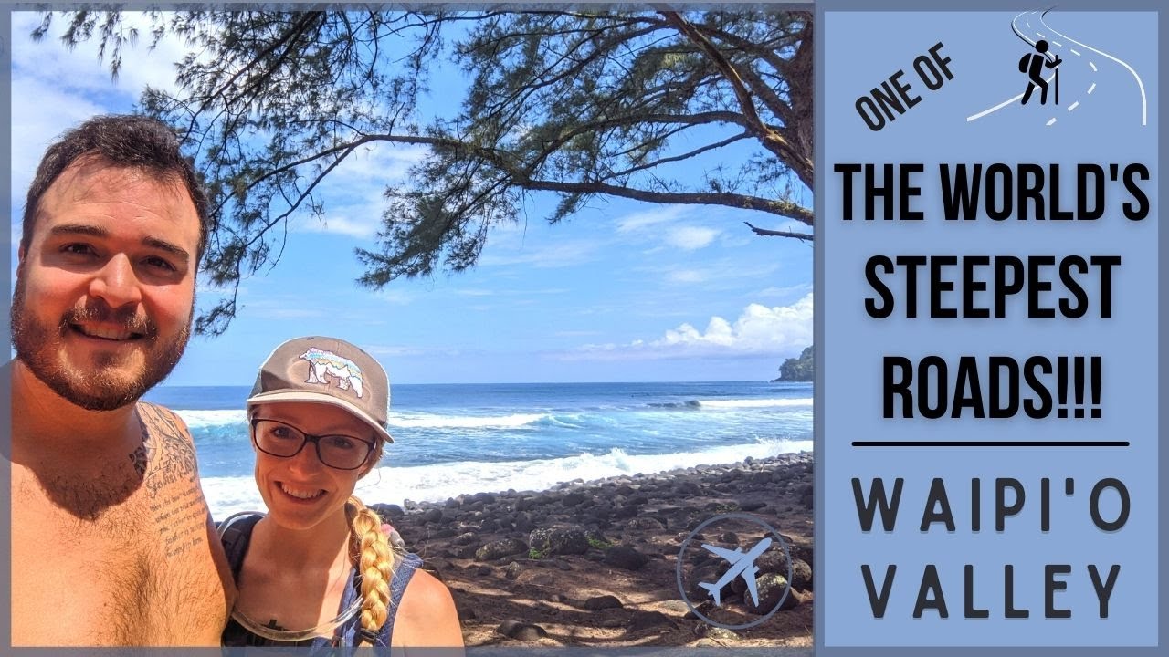 Hiking One Of The STEEPEST ROADS IN THE WORLD! (Waipi'o Valley Road Big ...