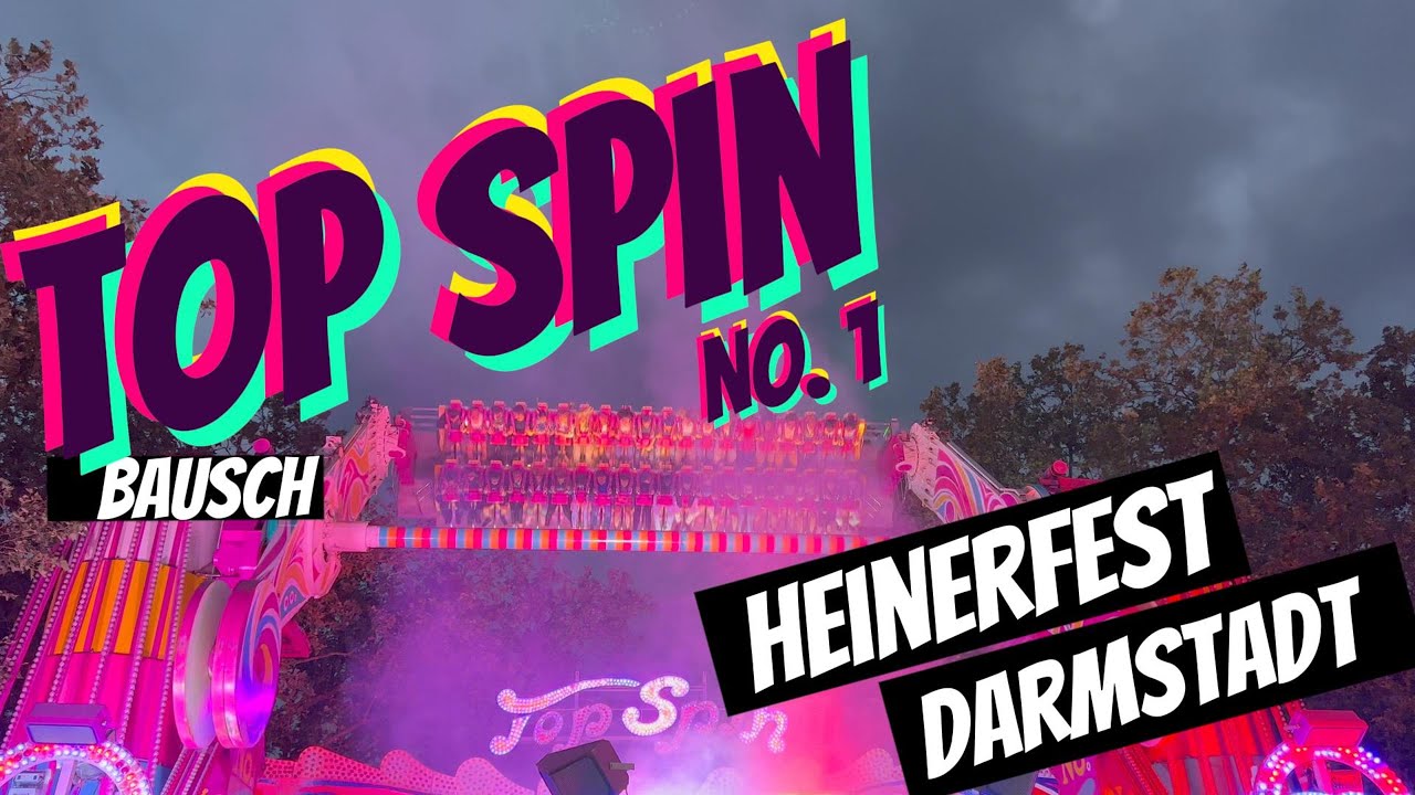 Top Spin No. 1 | Bausch | Offride | Heinerfest | 2023 | Darmstadt - YouTube