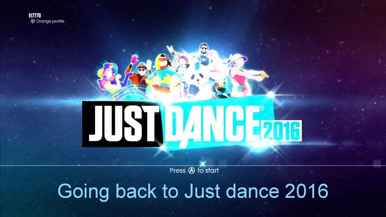 GOING BACK TO JUST DANCE 2016 - YouTube