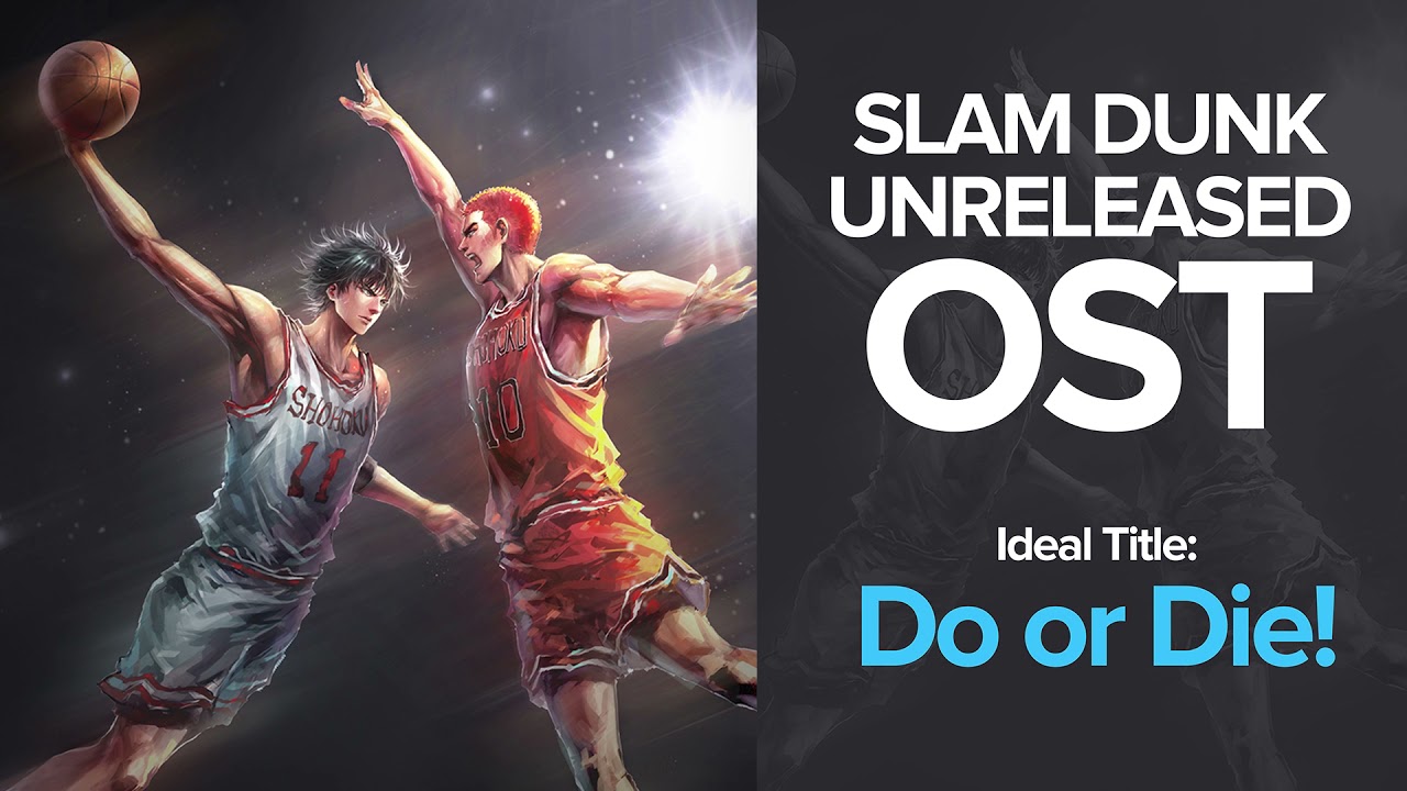 Slam Dunk Unreleased Ost Do Or Die Youtube