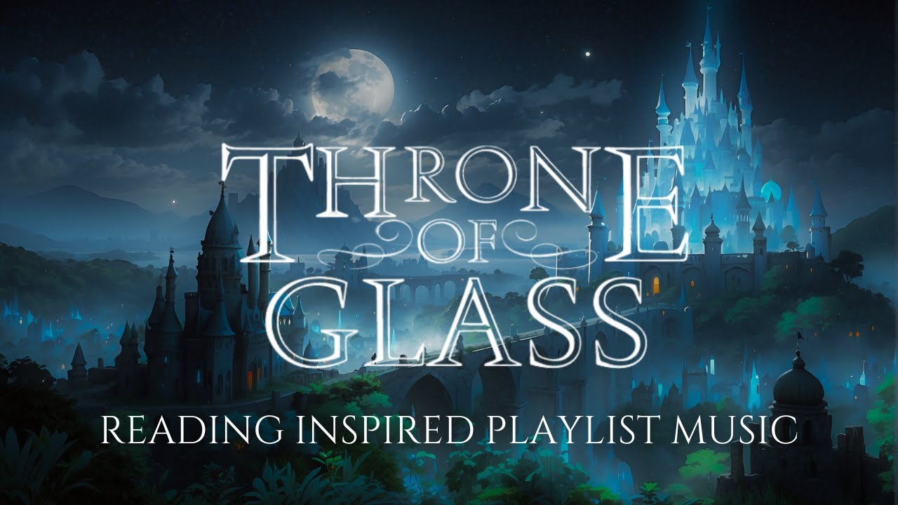 Throne of Glass: Rifthold 🗡️I 2 h Fantasy Reading Playlist I Reading ...