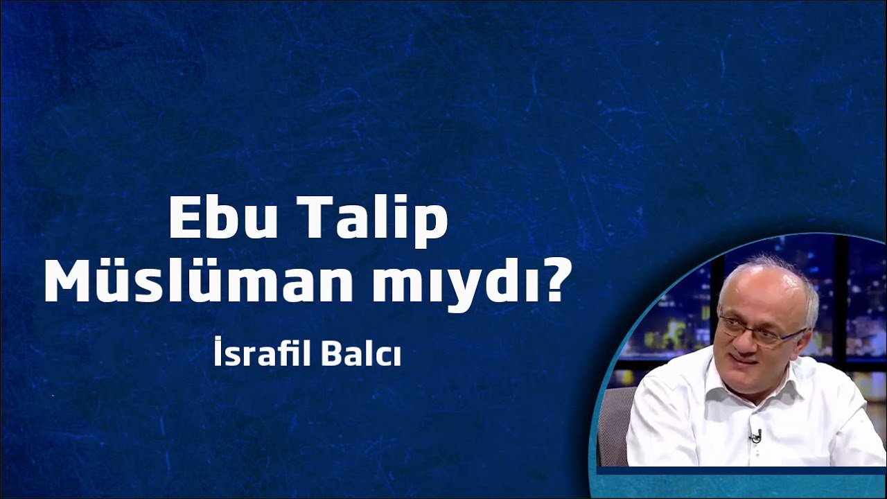 Ebu Talip Müslüman mıydı? - YouTube