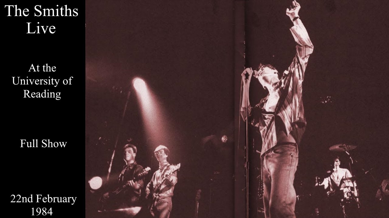 The Smiths Live | University of Reading | February 1984 [FULL SHOW ...