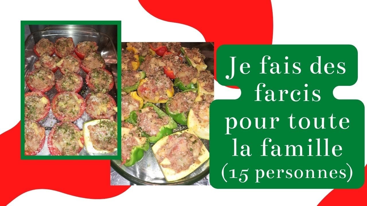 Je fais des farcis pour un repas en famille (15 personnes) // Recette ...