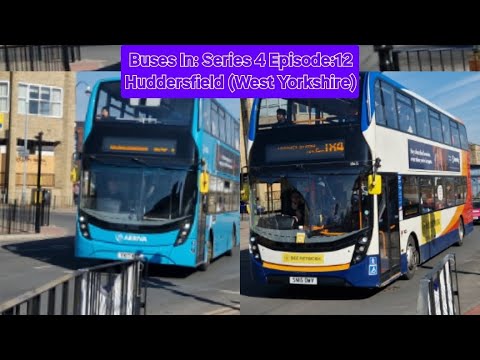 Buses in S4 Ep:12 Huddersfield (West Yorkshire) - YouTube