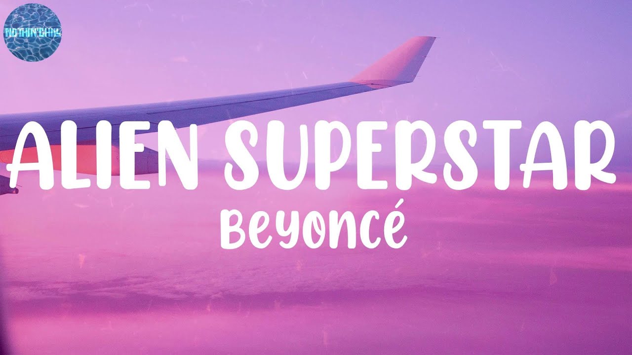 Beyoncé - ALIEN SUPERSTAR (Lyrics) - YouTube