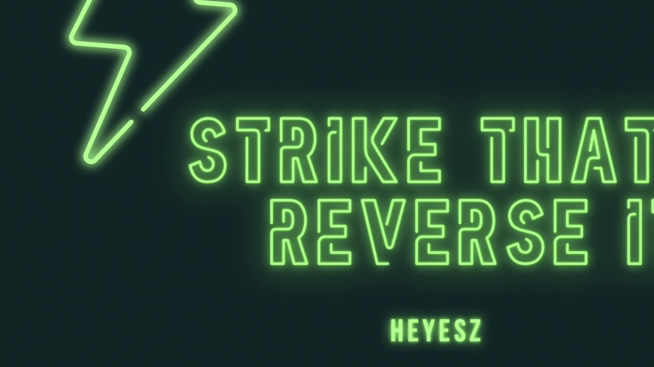 Strike That, Reverse It - YouTube